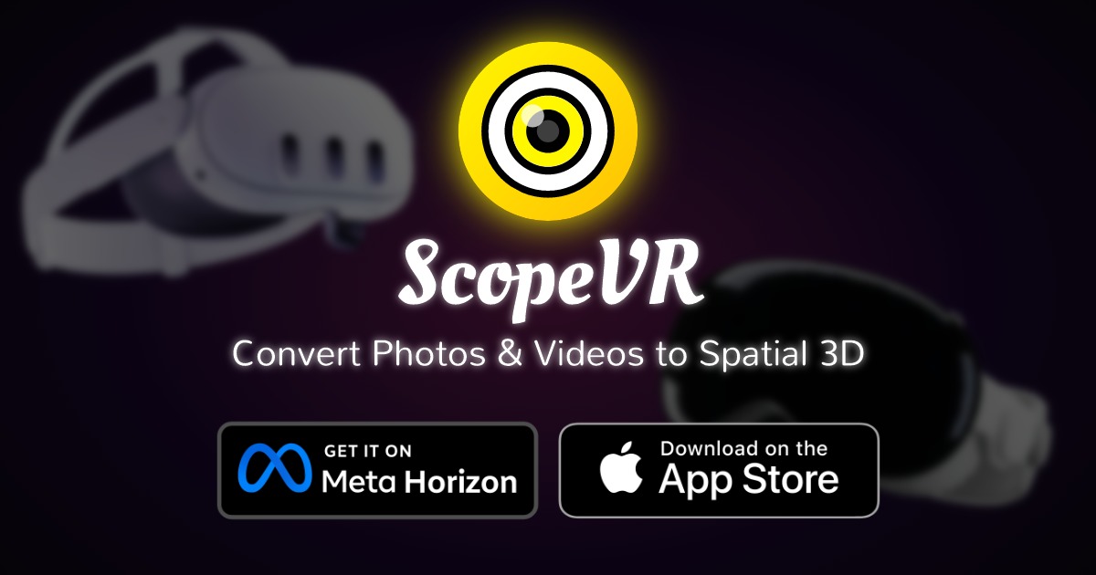ScopeVR - Convert to Spatial 3D | Create Spatial | Meta Quest | AI 3D Maker | 3D Stero Image ...